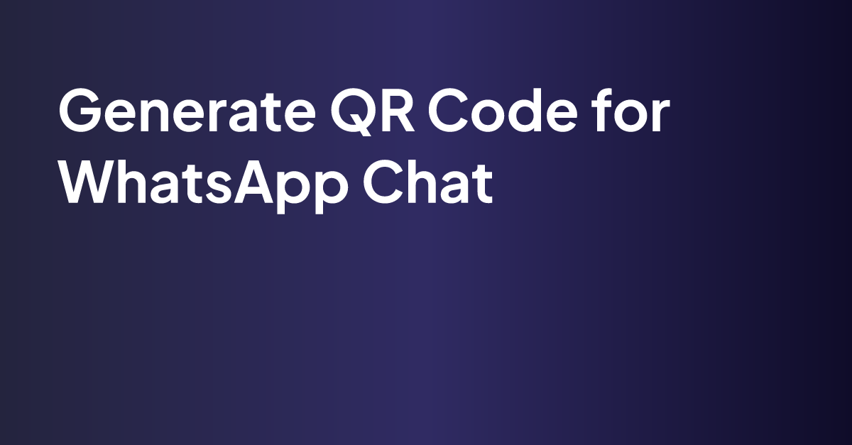 Generate QR Code for WhatsApp Chat